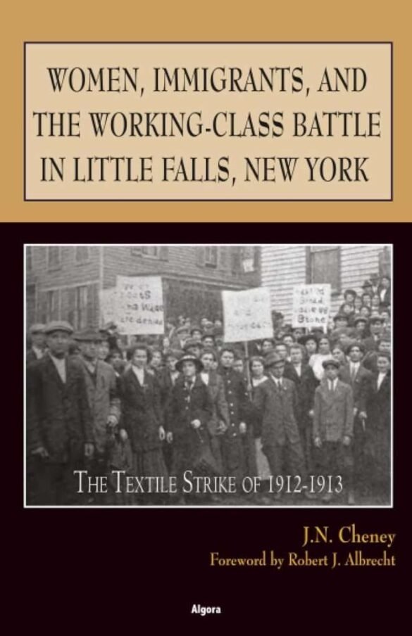 The Little Falls Textile Strike: New Scholarship Brings A New Book ...